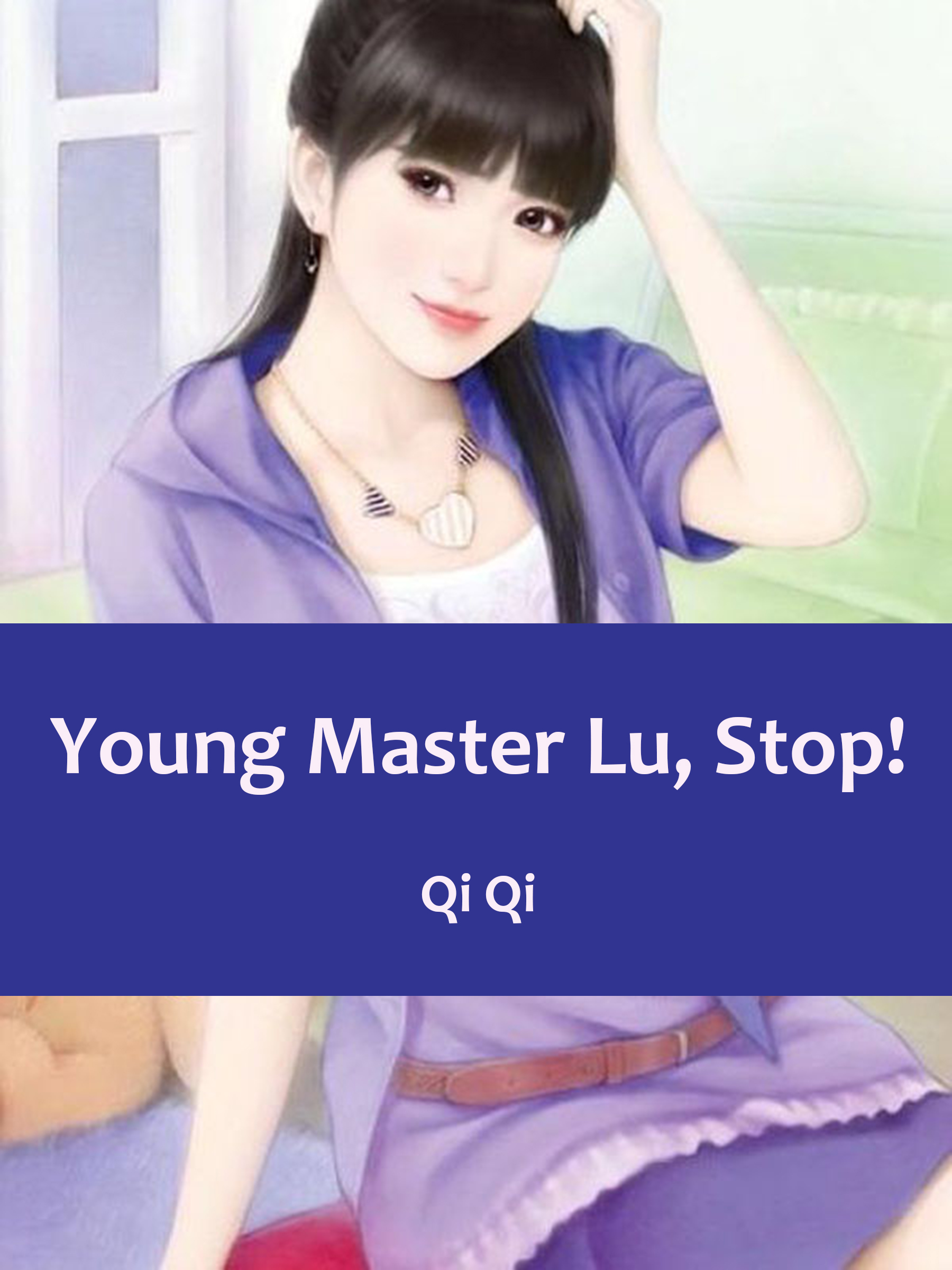 Young Master Lu, Stop! Novel Full Story | Book - BabelNovel